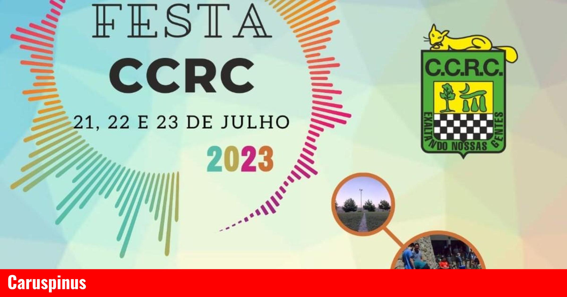 Festa do CCRC 2023 vai realizar-se de 21 a 23 de Julho - CARUSPINUS